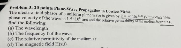 Solved Problem 3: 20 points Plane-Wave Propagation in | Chegg.com