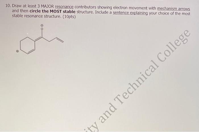 Solved 10. Draw at least 3 MAJOR resonance contributors | Chegg.com