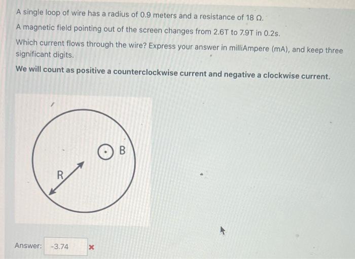 Solved A single loop of wire has a radius of 0.9 meters and | Chegg.com