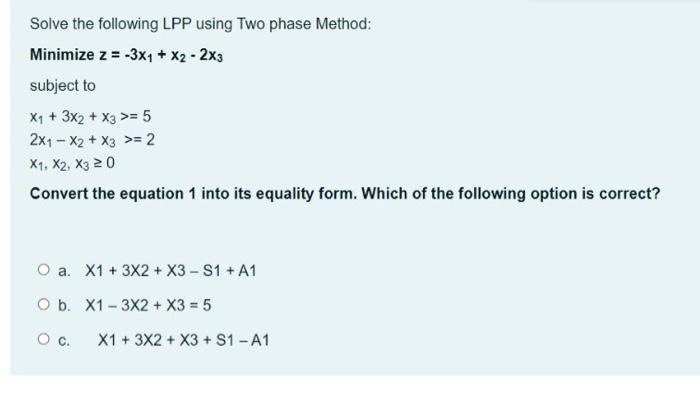 Solved Solve the following LPP using Two phase Method: | Chegg.com