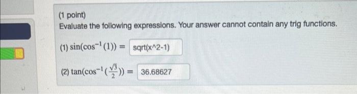 Solved (1 point) Evaluate the following expressions. Your | Chegg.com