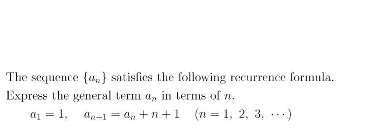 Solved The sequence {an} satisfies the following recurrence | Chegg.com