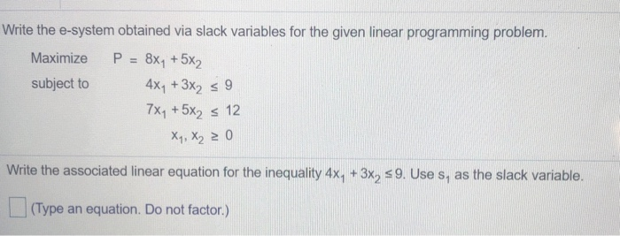 Solved Write the e-system obtained via slack variables for | Chegg.com
