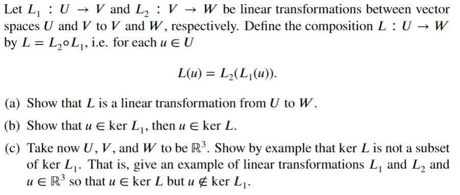 Solved Let L1:U→V ﻿and L2:V→W ﻿be linear transformations | Chegg.com