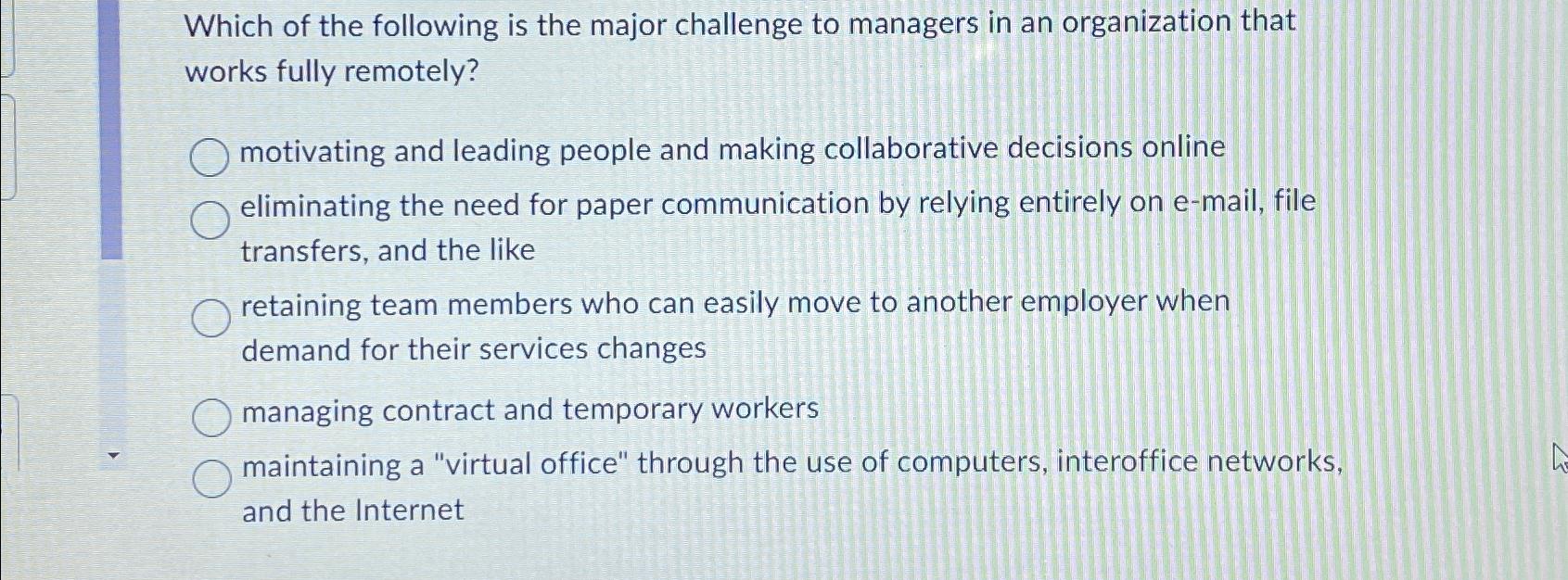 Solved Which of the following is the major challenge to | Chegg.com