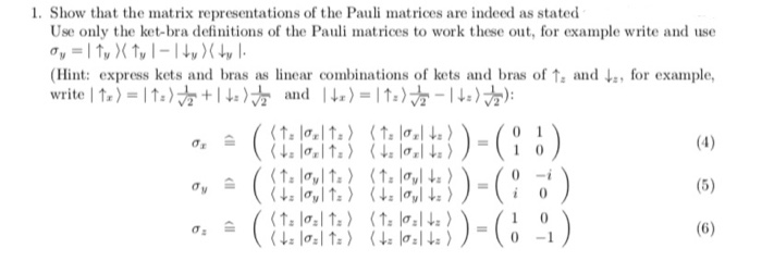 Solved 1. Show that the matrix representations of the Pauli | Chegg.com