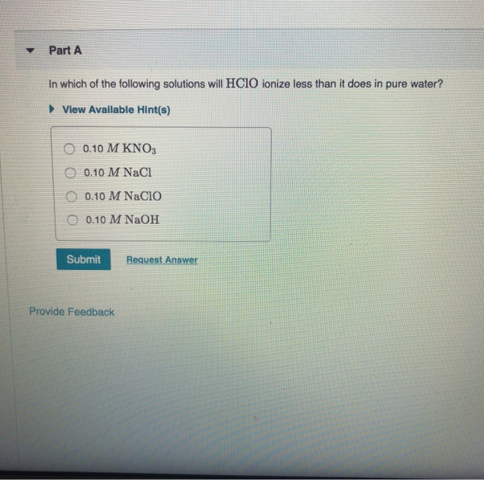 Solved Part A In which of the following solutions will HCIO | Chegg.com