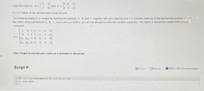 Solved 3 0 - 1 Enter the matrices A and C- 3 -6 1 A2x2 | Chegg.com