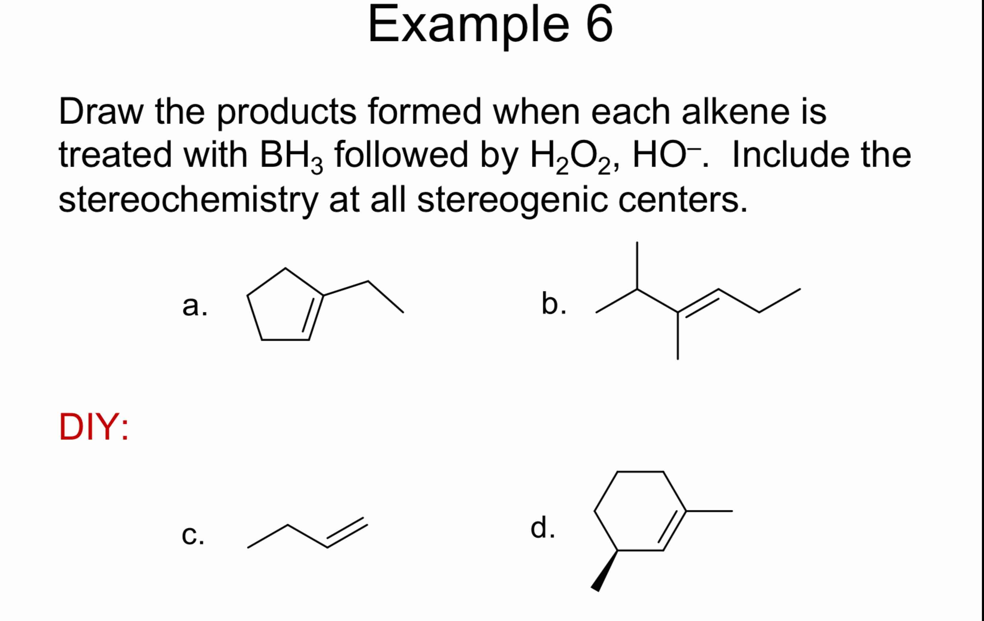 Solved Example 6Draw the products formed when each alkene | Chegg.com
