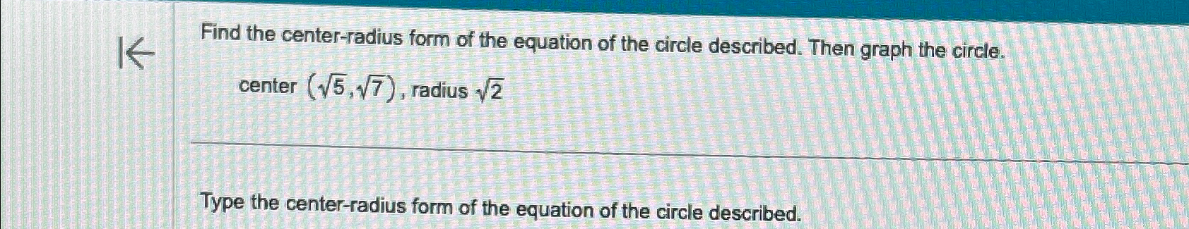 Solved Find the center-radius form of the equation of the | Chegg.com
