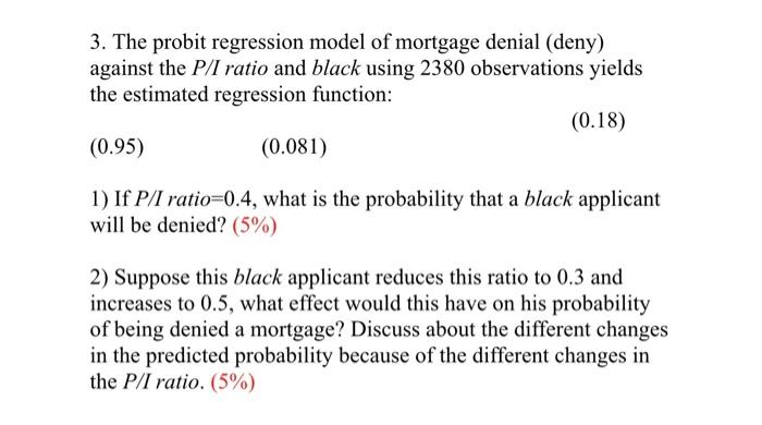 Solved 3. The probit regression model of mortgage denial | Chegg.com