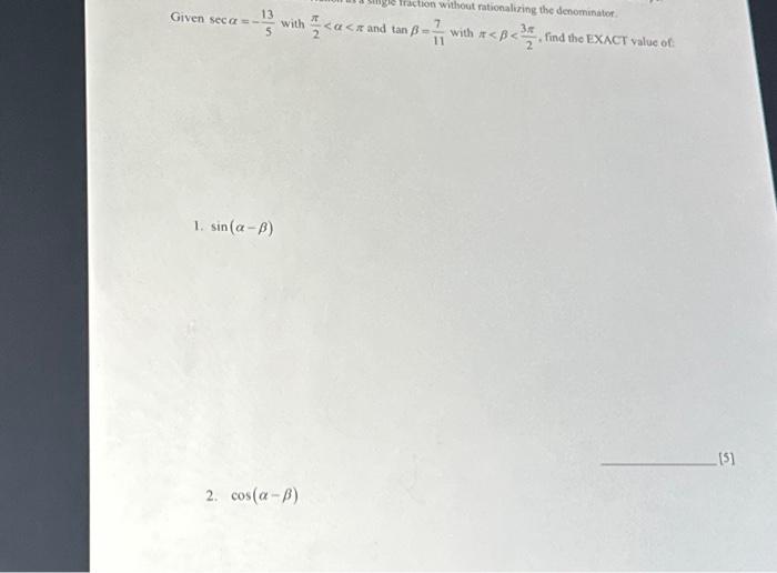 Solved 13 5 Given sec a=-- 1. sin(a-B) 2. cos(a-B) gle | Chegg.com