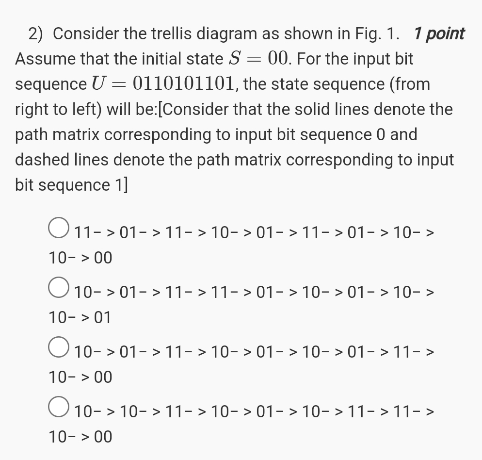 Solved Consider the trellis diagram as shown in Fig. 1. 1 | Chegg.com