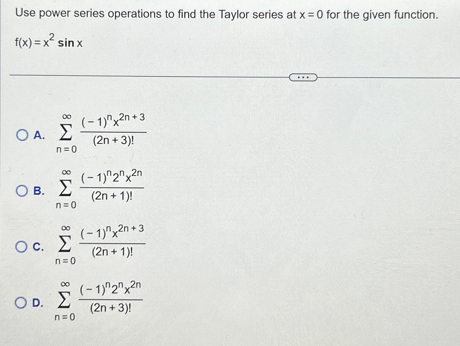 Solved Use power series operations to find the Taylor series | Chegg.com