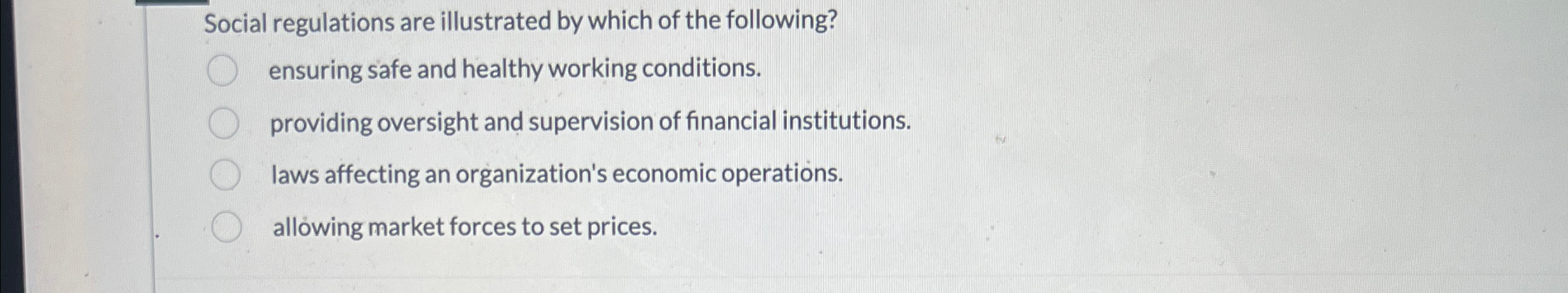Solved Social regulations are illustrated by which of the | Chegg.com