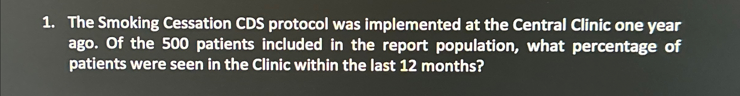 Solved The Smoking Cessation CDS protocol was implemented at | Chegg.com