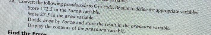 Solved Convert the following pseudocode to C++ code. Be sure | Chegg.com