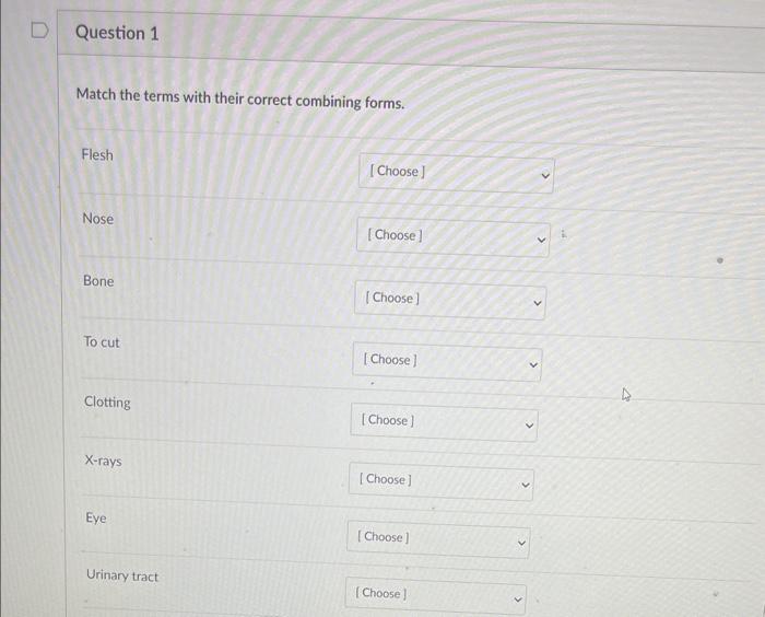 Solved Match the terms with their correct combining forms. | Chegg.com