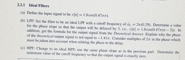 Solved 2.2.1 Ideal Filters (a) Define the input signal to be | Chegg.com