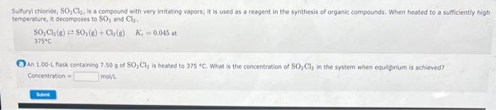 Solved Sultury chloride, SO2Cl2, is a compound with very | Chegg.com