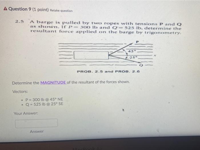 Solved A Question 9 (1 point) Retake question 2.5 A barge is | Chegg.com