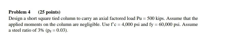 Solved Problem 4 (25 points) Design a short square tied | Chegg.com