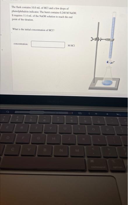 Solved The flask contains 10.0 ml. of HCl and a few drops of | Chegg.com