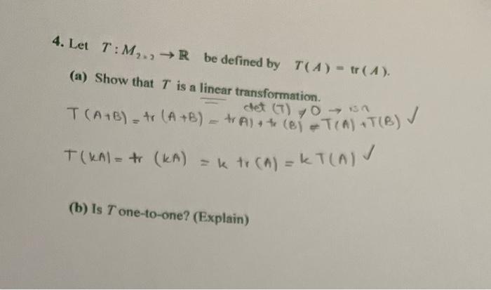 Solved 4. Let T:M2×2→R be defined by T(A)=tr(A). (a) Show | Chegg.com