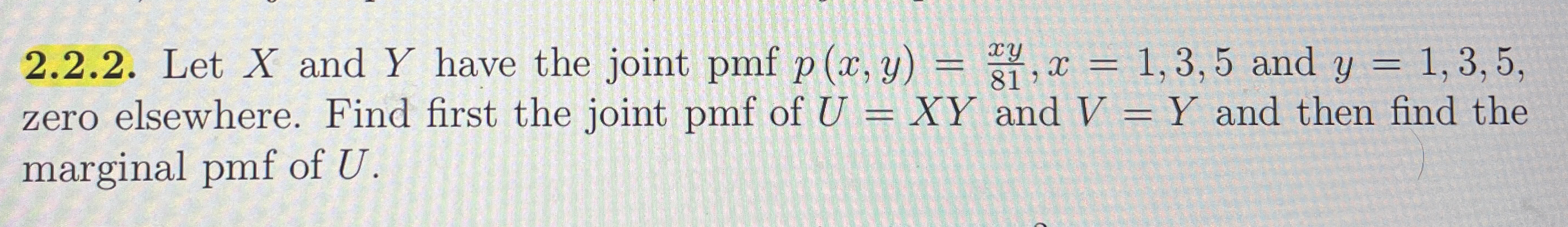 Solved 2.2.2. ﻿Let x ﻿and Y ﻿have the joint pmf | Chegg.com