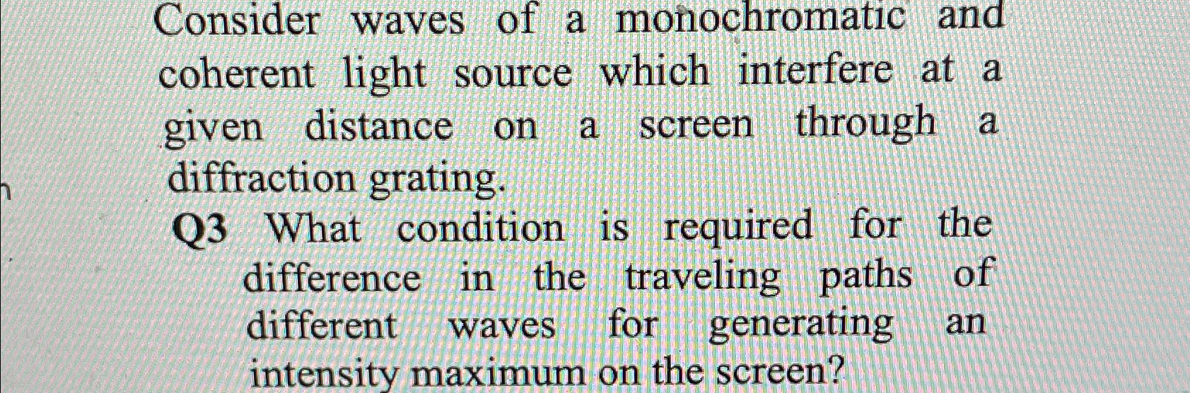 Solved Consider waves of a monochromatic and coherent light | Chegg.com