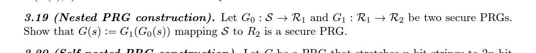 Solved 3.19 (Nested PRG construction). Let Go : S + Ri and | Chegg.com