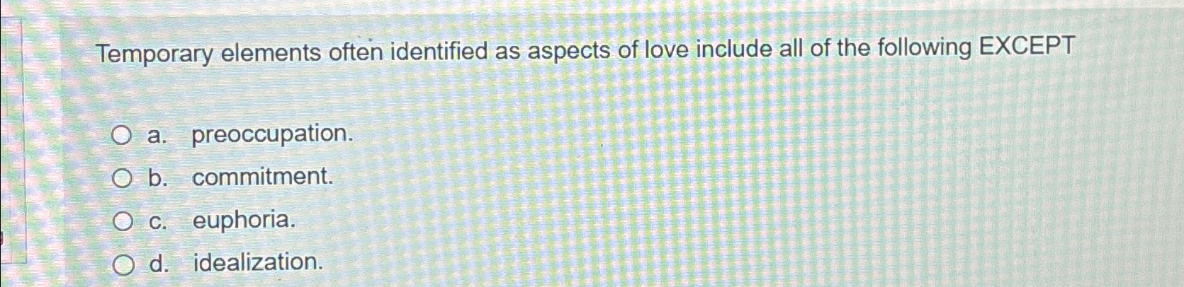Solved Temporary elements often identified as aspects of | Chegg.com