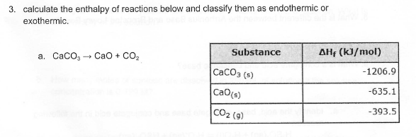 Solved Calulate the enthalpy of reactions below and classify | Chegg.com Solved Calulate the enthalpy of reactions below and classify | Chegg.com
