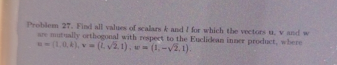 Solved Problem 27. ﻿Find all values of scalars k ﻿and l ﻿for | Chegg.com