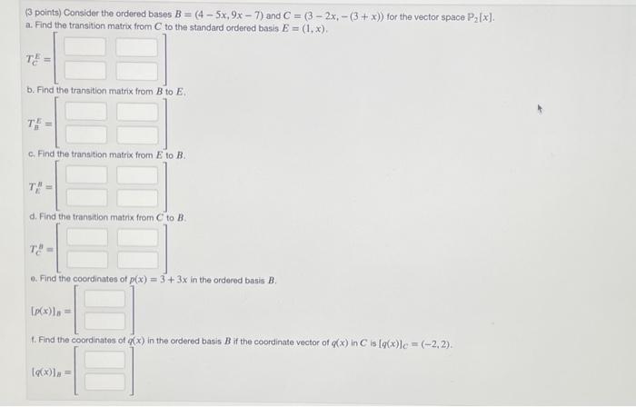 3 Points Consider The Ordered Bases B 4−5x 9x−7