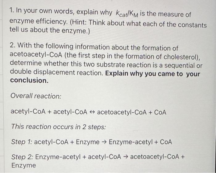 Solved 1. In your own words, explain why kcat/KM is the | Chegg.com