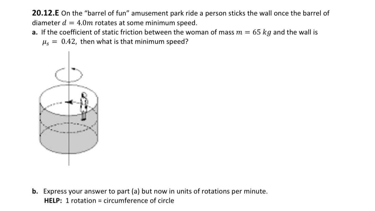 Solved 20.12.E On the "barrel of fun" amusement park ride a | Chegg.com