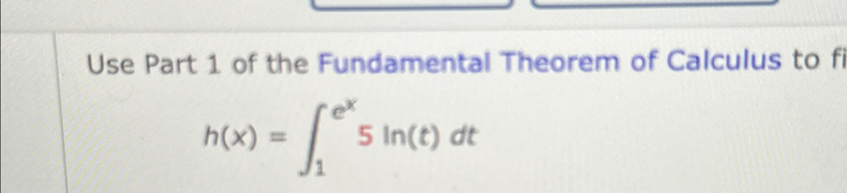 Solved Use Part 1 ﻿of the Fundamental Theorem of Calculus to | Chegg.com