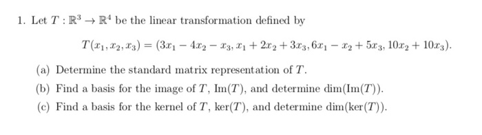 Solved 1. Let T : R3 R4 be the linear transformation defined | Chegg.com