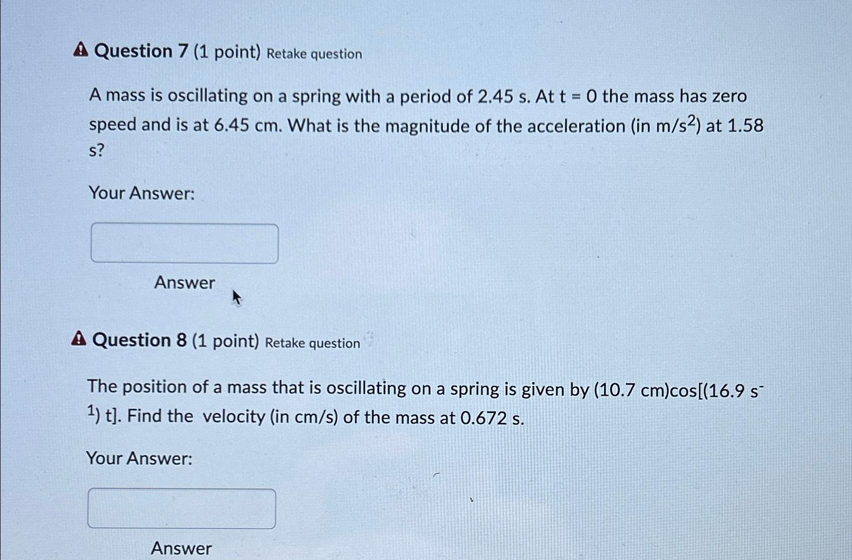 Solved Q Question 7 (1 ﻿point) ﻿Retake questionA mass is | Chegg.com