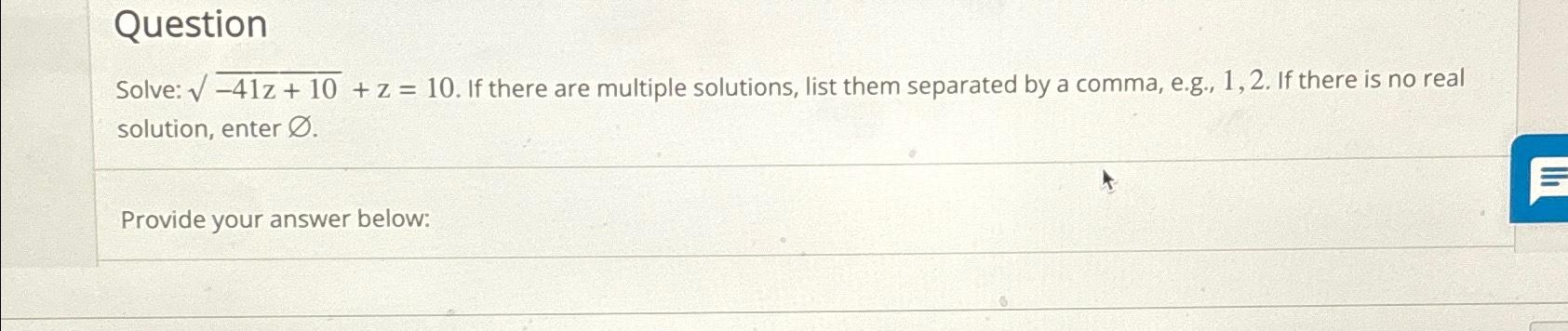 Solved QuestionSolve: -41z+102+z=10. ﻿If there are multiple | Chegg.com