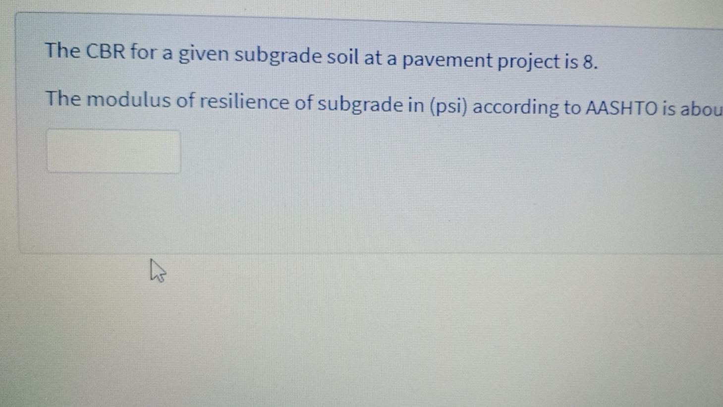 Solved The CBR for a given subgrade soil at a pavement | Chegg.com