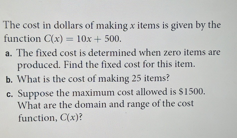 Solved The cost in dollars of making x items is given by the | Chegg.com