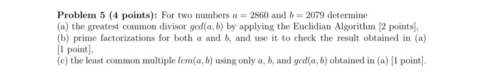 Solved Problem 5 (4 points): For two numbers a = 2860 and b | Chegg.com