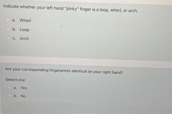Solved Indicate whether your left hand thumb is a loop, | Chegg.com