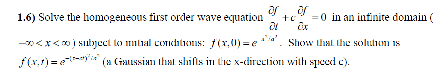 Solved 1.6) ﻿Solve the homogeneous first order wave equation | Chegg.com