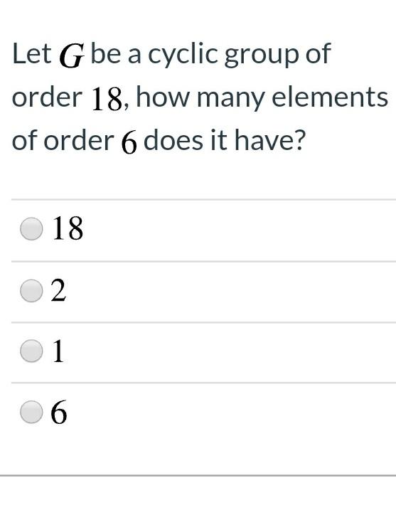 Solved Let G be a cyclic group of order 18, how many | Chegg.com