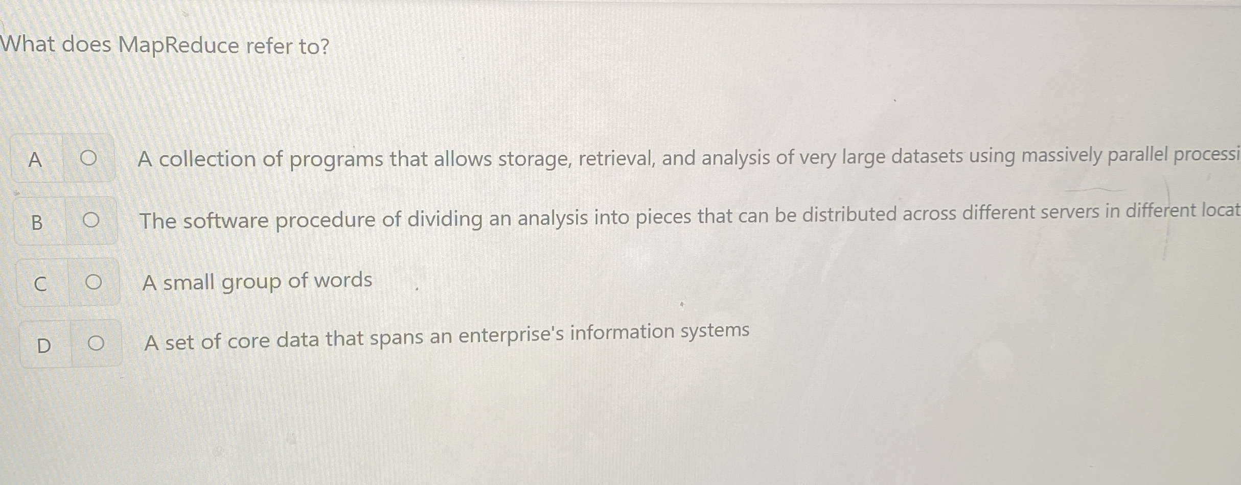 Solved What does MapReduce refer to?AA collection of | Chegg.com