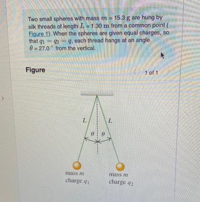 Solved Two small spheres with mass m=15.3 g are hung by silk | Chegg.com
