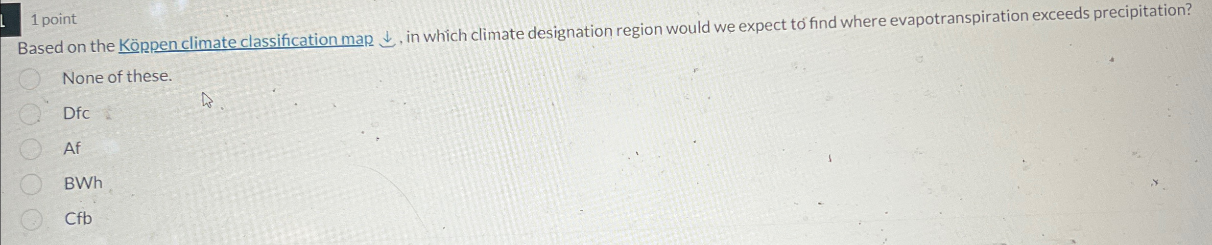 Solved 1 ﻿pointBased on the Köppen climate classification | Chegg.com